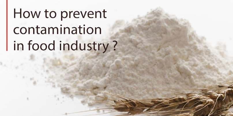 How to prevent food contamination in food industry ? | Delfin